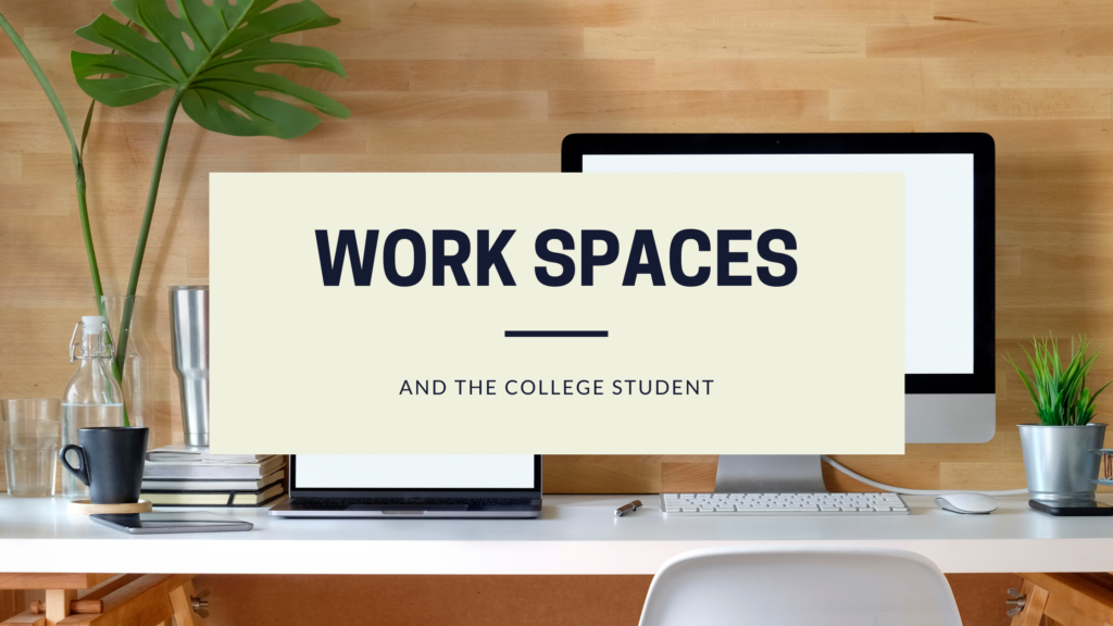 Keep focused this year - your work space matters! College OT